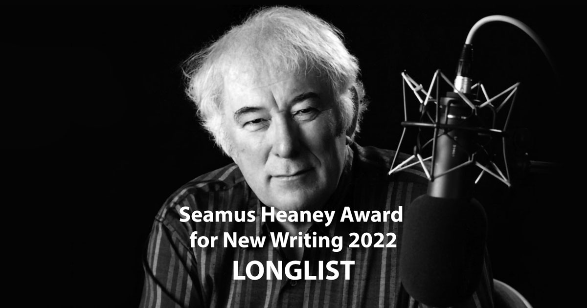 Seamus Heaney Awards for New Writing 2022 – LONGLIST! | CAP Arts Centre