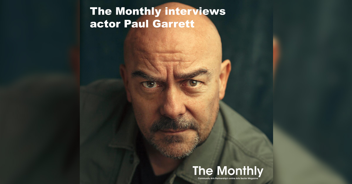 The Monthly interviews actor Paul Garrett – Part 1 – I was always ...