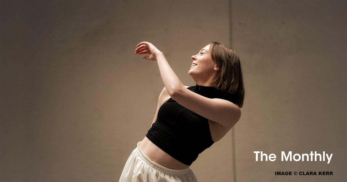 The Monthly discusses a career in dance with Clara Kerr – Part 3 ...
